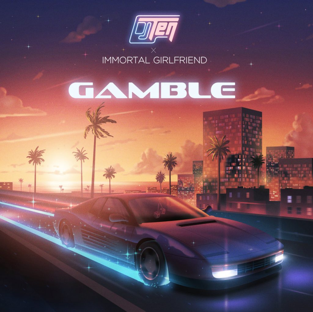 DJ Ten & Immortal Girlfriend – Gamble – NewRetroWave – Stay Retro ...
